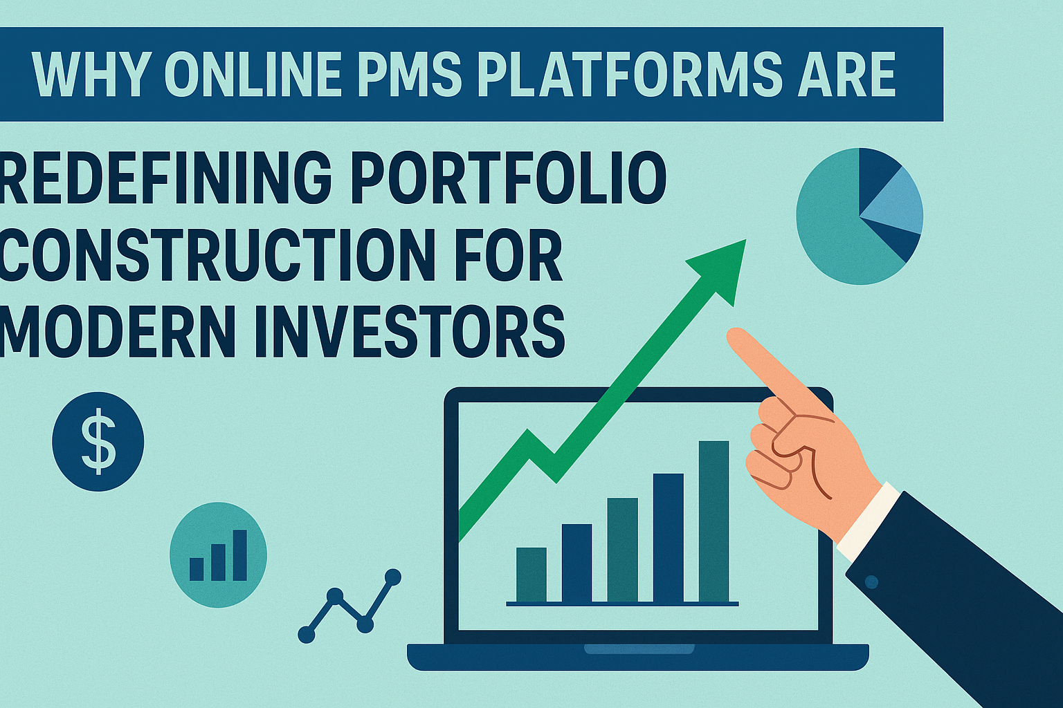 Why Online PMS Platforms Are Redefining Portfolio Construction for Modern Investors? - I Love Typing